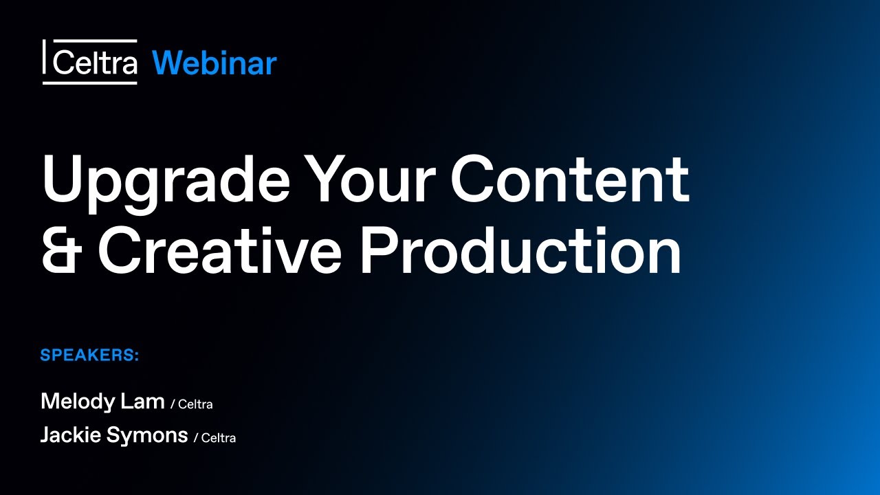 Webinar: Upgrade Your Content & Creative Production