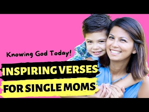 20 Inspiring Bible Verses For Single Moms ❤️ Be Encouraged Today ... | Knowing God Today !