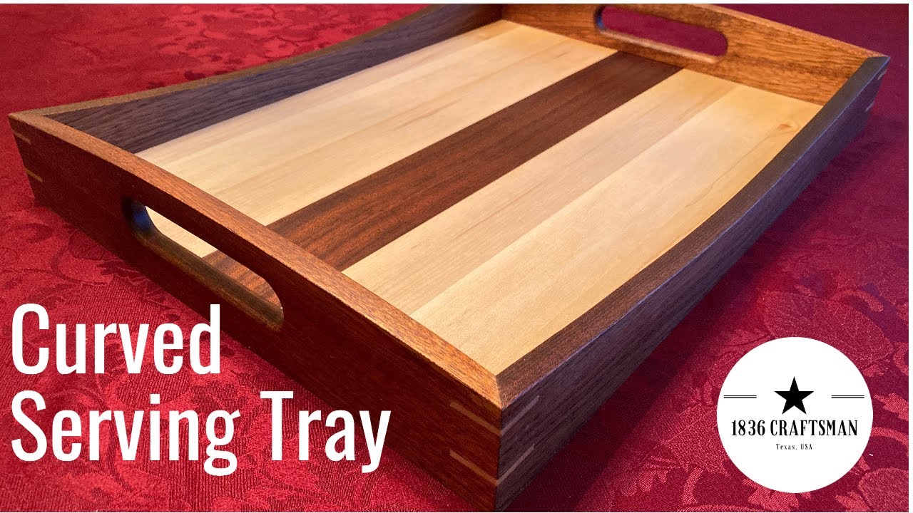 An Elegant Serving Tray Build