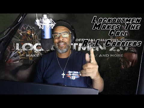 R+L Carriers | Lockoutmen Makes The Call 2019