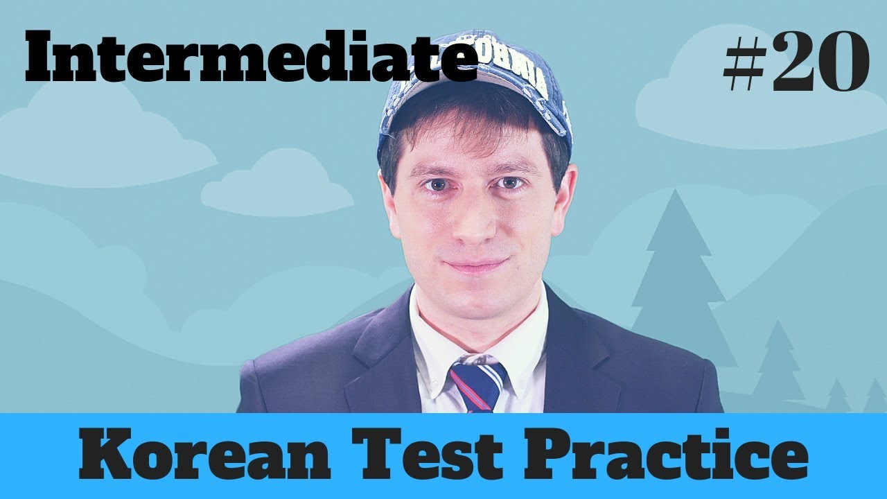Korean Test Practice with Billy [Ep. 20] – Intermediate Korean ...