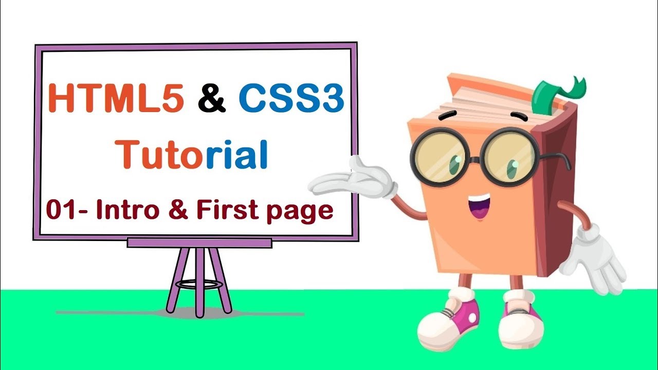 HTML5 & CSS3 Tutorials - Course Introduction and Creating First HTML page