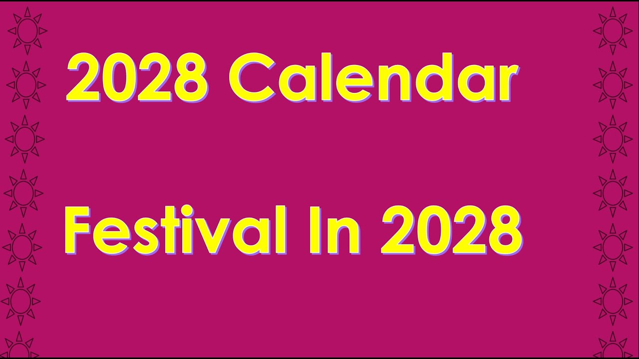 Calendar 2028 | 2028 Festival List