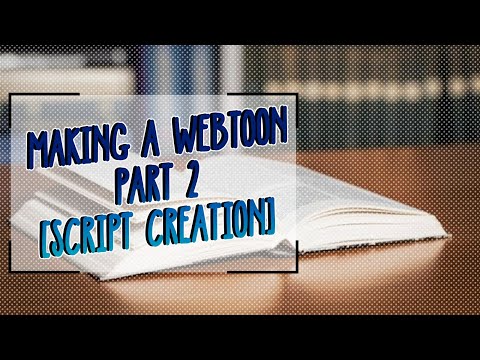 [PART 2 of Webtoon Making] Turning Your Novel Into Webtoon Script