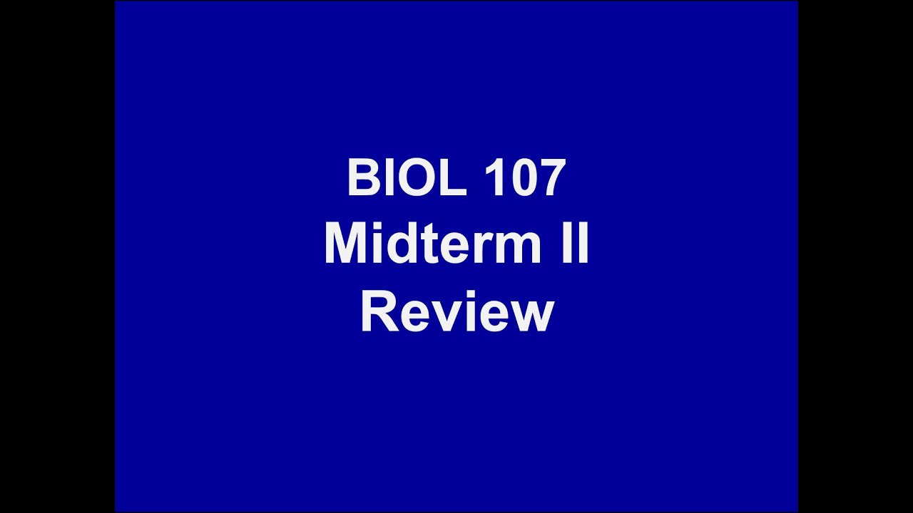 BIOL 107 - Midterm 2 Review (March 15, 2021)