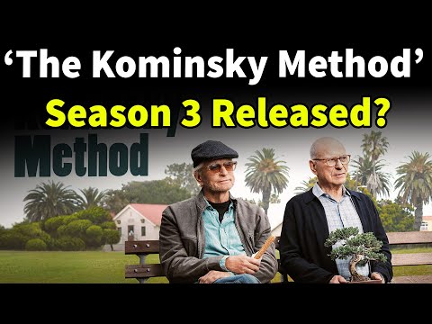 ‘The Kominsky Method’ Season 3 Release Date, Cast, Plot, And Latest Updates !!!