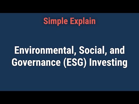 What Is Environmental, Social, and Governance (ESG) Investing?