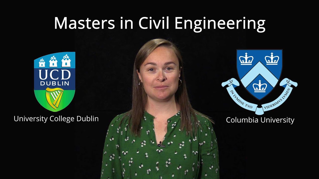 Master’s in Civil Engineering – UCD Dual Degree with Columbia University