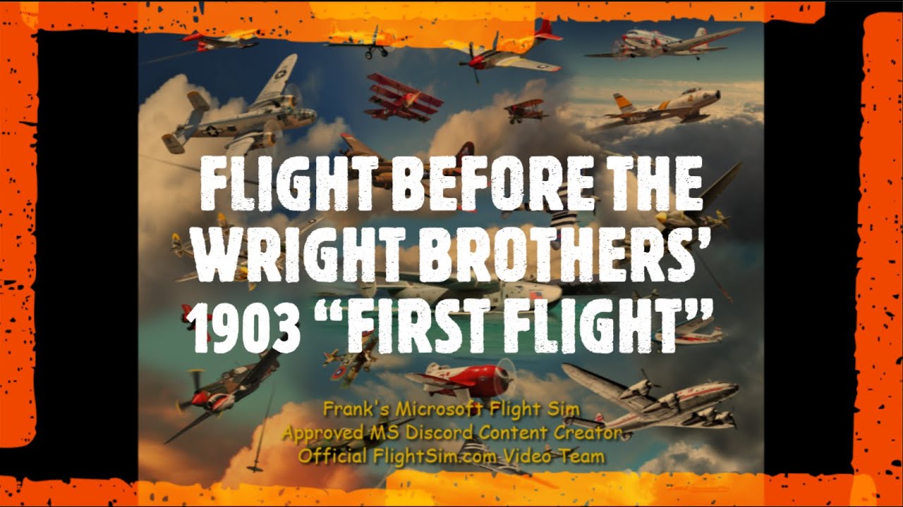 Flight Before The Wright Brothers’ 1903 “First Flight” - Videos ...