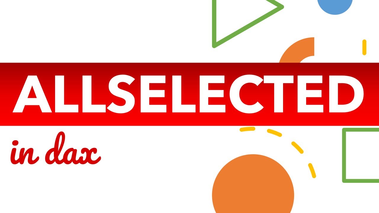 DAX ALLSELECTED Function