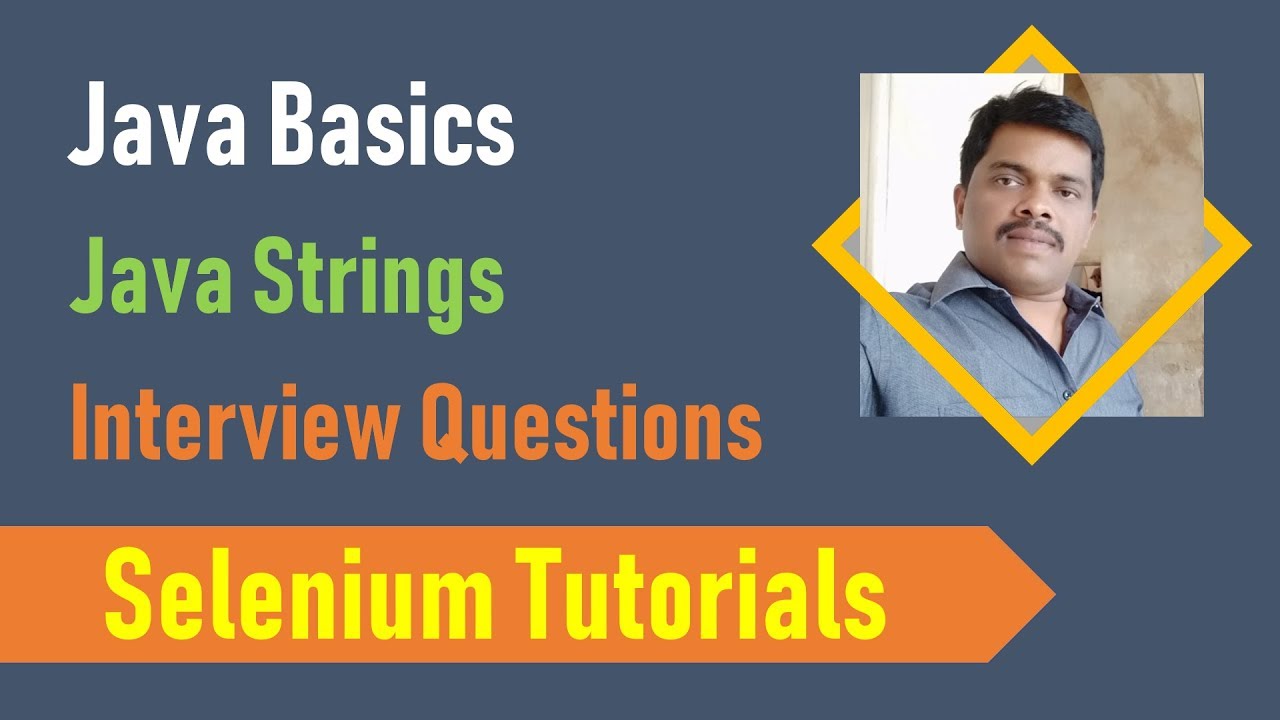 21D. Java Basics for Selenium - Java Strings - Interview Questions