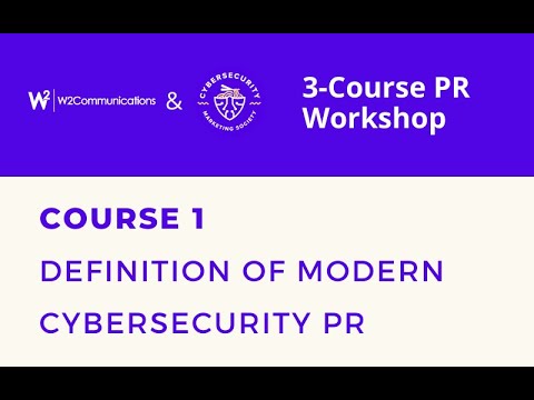 PR Workshop Course #1 Definition of Modern Cybersecurity Public Relations