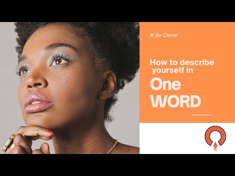 How would you describe yourself in one word?
