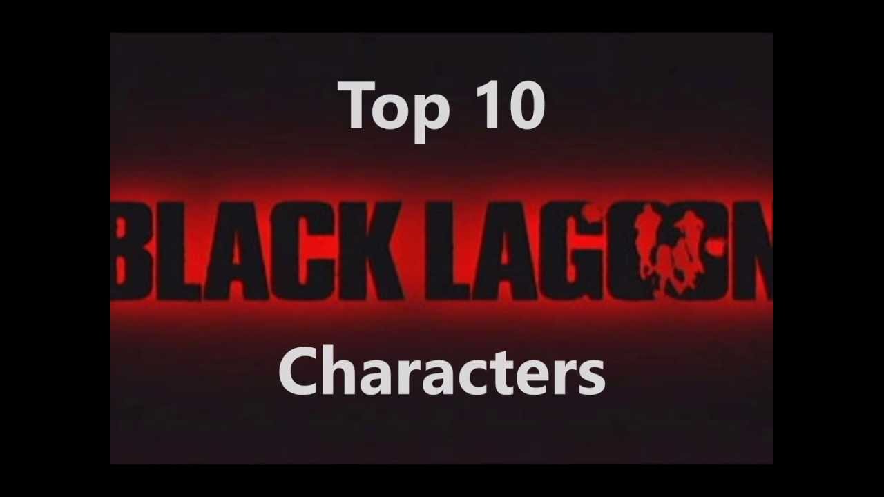 Top 10 Black Lagoon Characters
