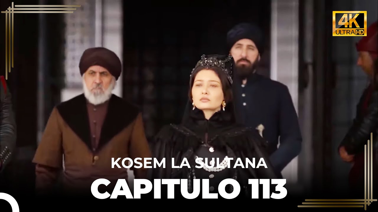 Cause La Sultana | Chapter 113 (4K)