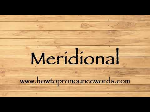 How To Pronounce Meridional ? How To say Meridional New Video