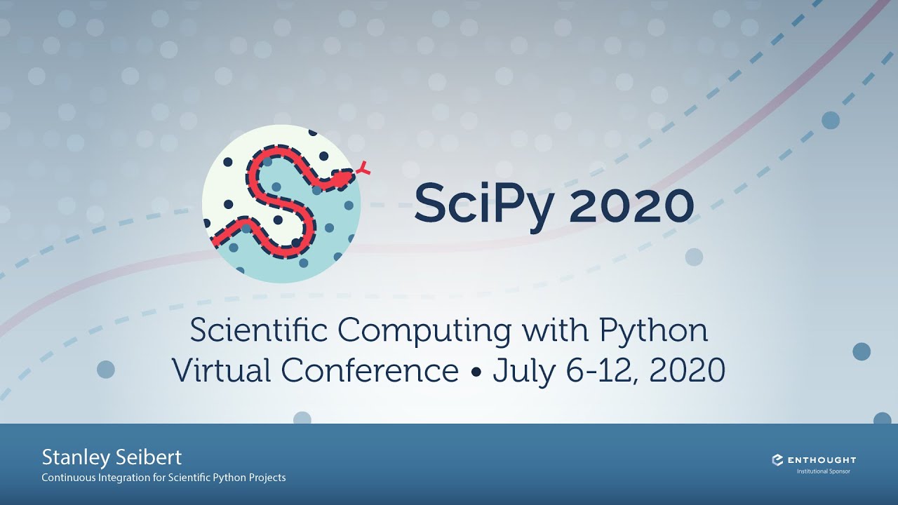 Continuous Integration for Scientific Python Projects |SciPy 2020| Stanley Seibert