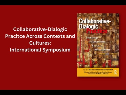 Collaborative-Dialogic Practices Across Contexts and Cultures Symposium