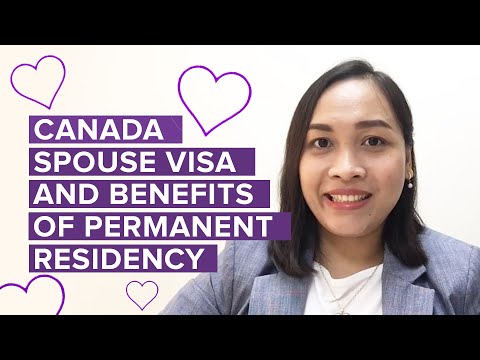 Canada Spouse Visa and Benefits of Permanent Residency