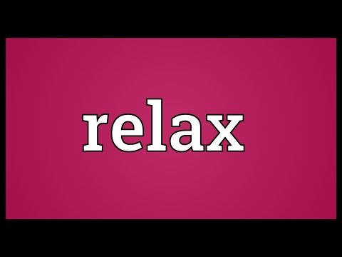 Relax Meaning