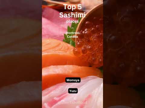 Top 5 Sashimi places in Montreal, Canada!