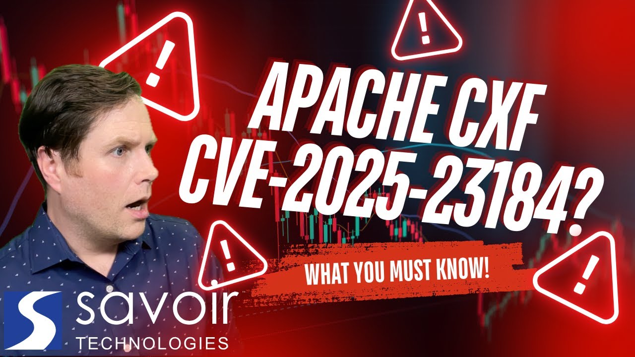 Apache CXF CVE 2025 23184 - What you need to know!