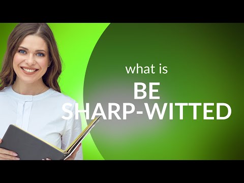 Unlocking the Secrets of "Sharp-Witted": An English Learner's Guide