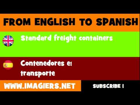 FROM ENGLISH TO SPANISH = Standard freight containers