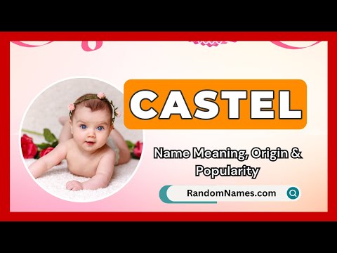 Castel - Baby Girl Name Meaning, Origin & Popularity - RandomNames.com