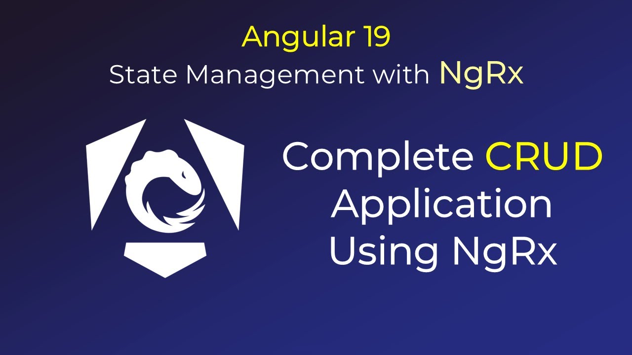 8. Complete CRUD Operations Using NgRx | JSON Server | Angular 19