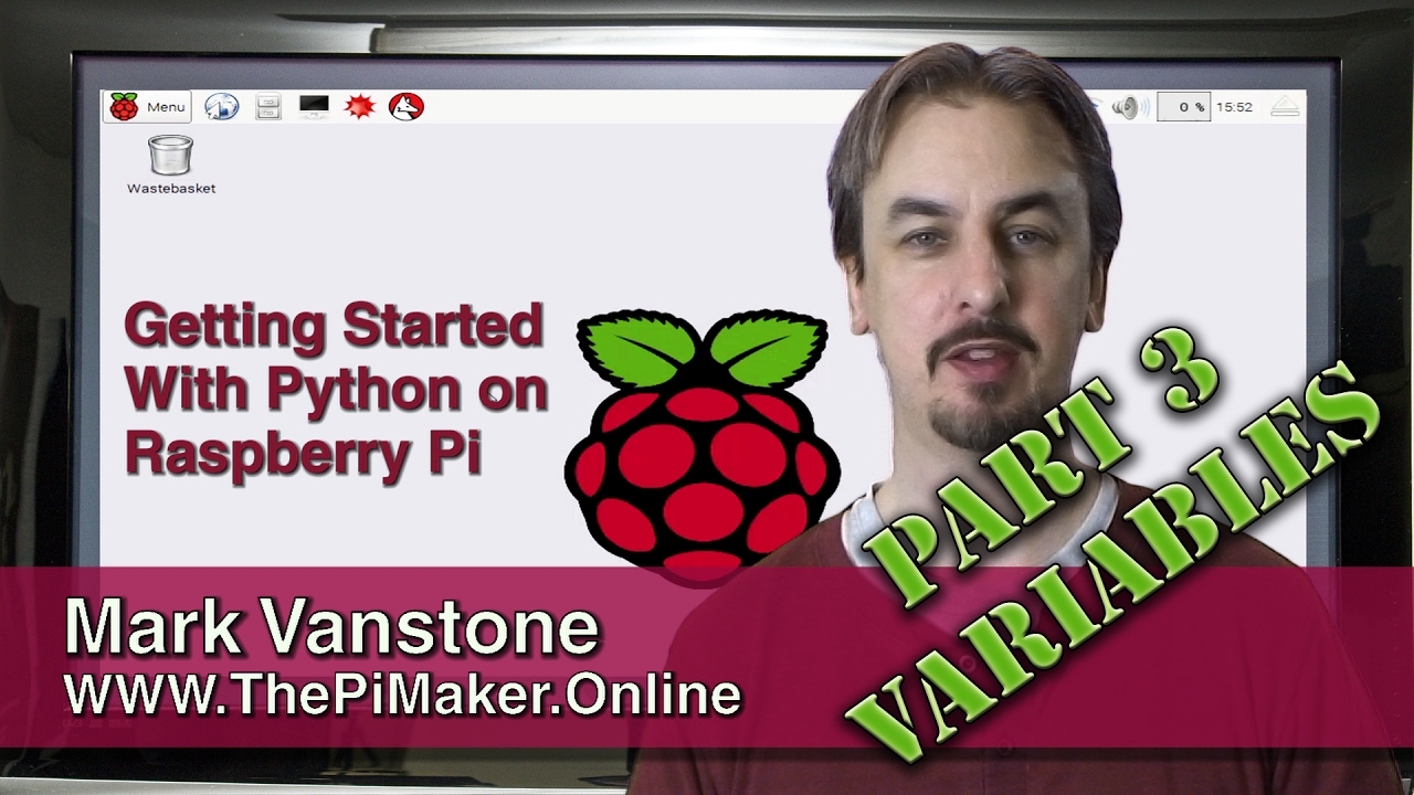 Raspberry Pi - Getting Started With Python 3 - Variables