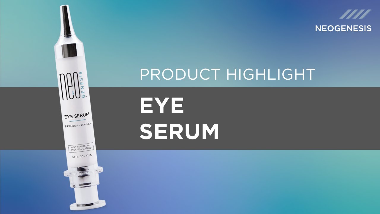 Eye Serum | NeoGenesis Product Highlight