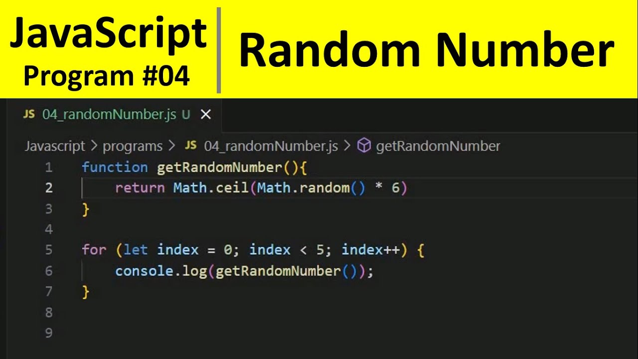 JavaScript Program 4 - How to Generate Random Number in JavaScript | Programming For Beginners