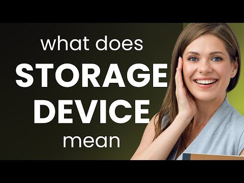 Storage device | what is STORAGE DEVICE definition