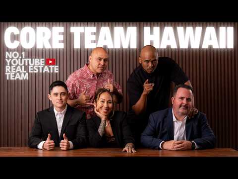 Hawaii's No.1 YouTube Real Estate Team: Core Team Hawaii - Who We Are