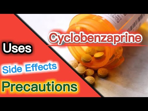 Cyclobenzaprine | Cyclobenzaprine uses | Cyclobenzaprine side effects | Cyclobenzaprine precautions