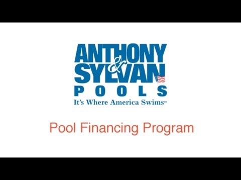 Anthony & Sylvan Pools - Pool Financing Program