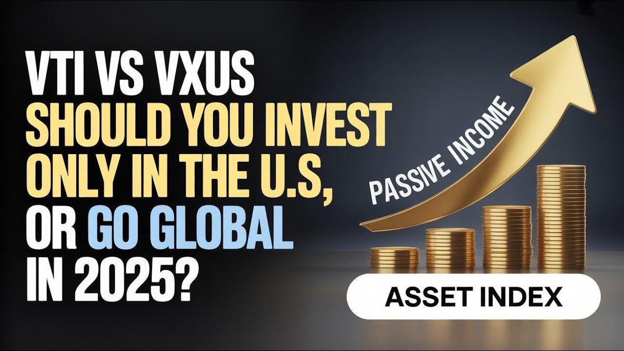 VTI vs VXUS — should you invest only in the U.S., or go global in 2025?