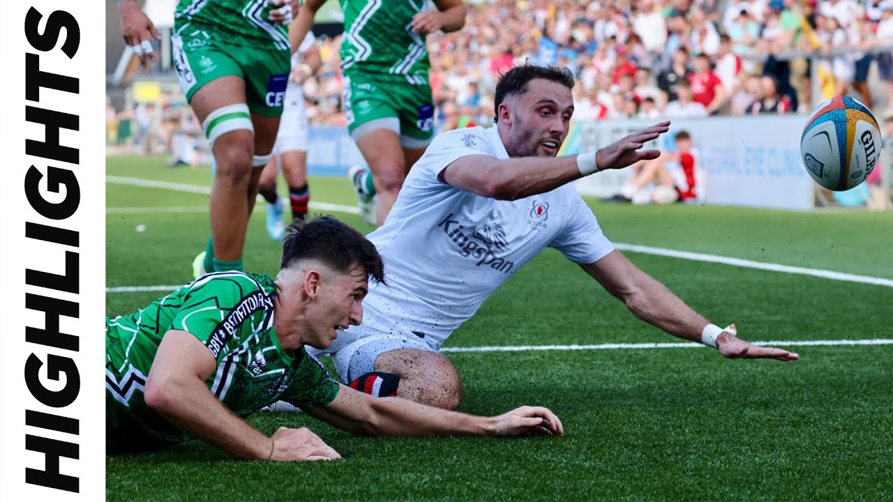 Ulster v Benetton | Pre-season Highlights | Ulster Rugby Ulster v Benetton | Pre-season Highlights | Ulster Rugby