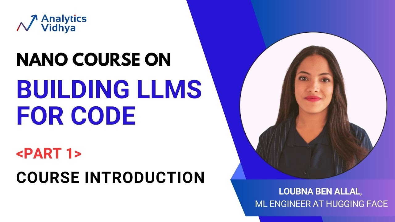 Introduction 👉 Building LLMs for Code: Nano Course on Generative AI (1/4)
