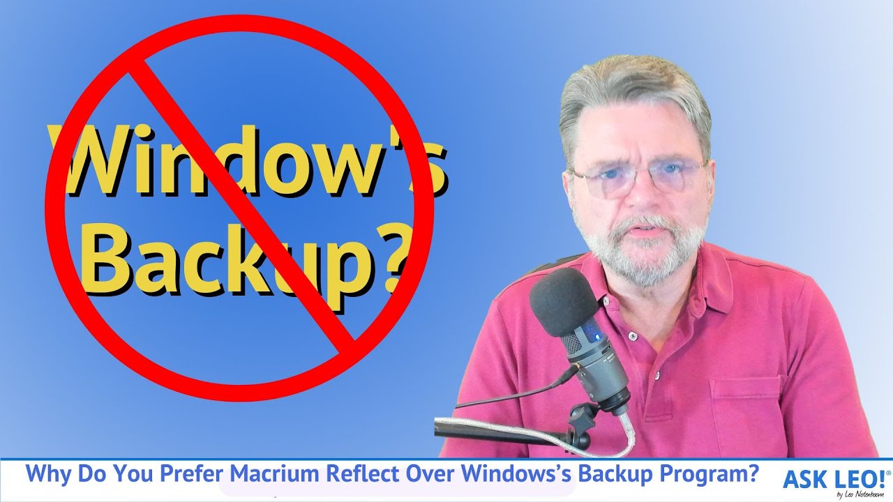 Why Do You Prefer Macrium Reflect Over Windows's Own Image Backup Program?