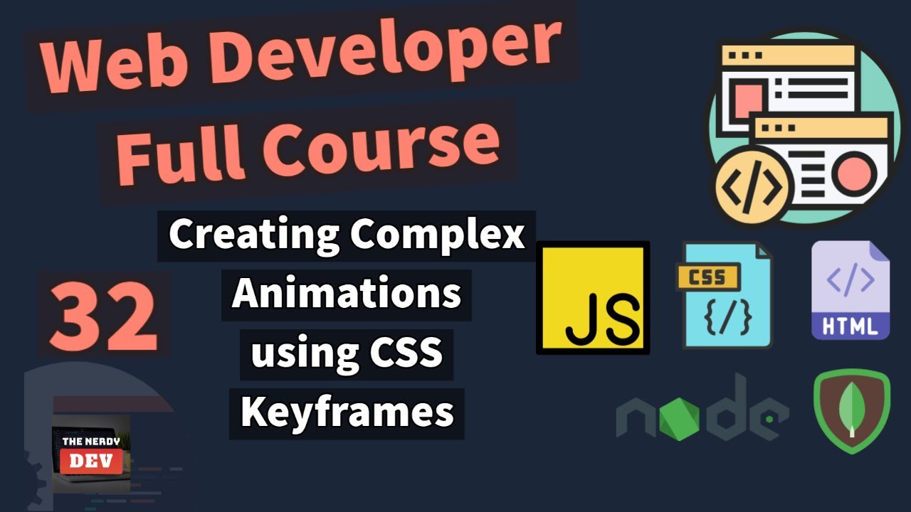 Web Developer Full Course - Creating Complex Animations using CSS Keyframes
