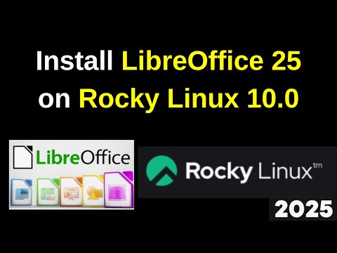 How to Install Libre Office 25.2 on Rocky Linux 10.0 in 4 Minutes! | Opensoure office for Linux
