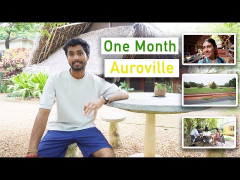 Auroville - City For The Future & Our Experience There | 2022