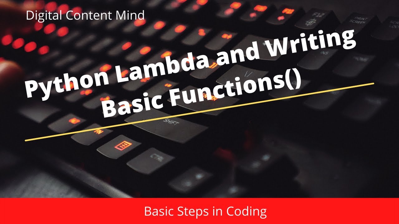 Quick Python Lambda programming and Writing Basic Functions