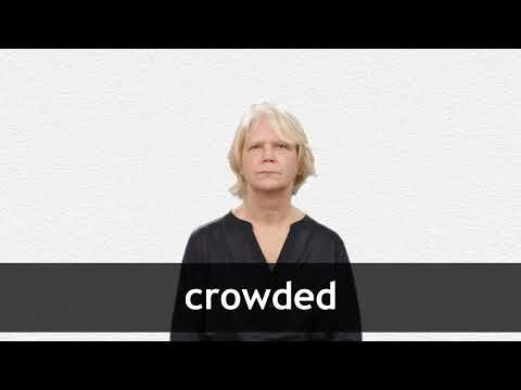 CROWDED definición y significado | Diccionario Inglés Collins