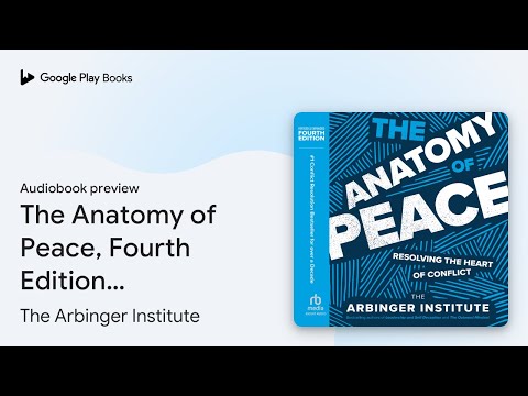 The Anatomy of Peace, Fourth Edition: Resolving… by The Arbinger Institute · Audiobook preview