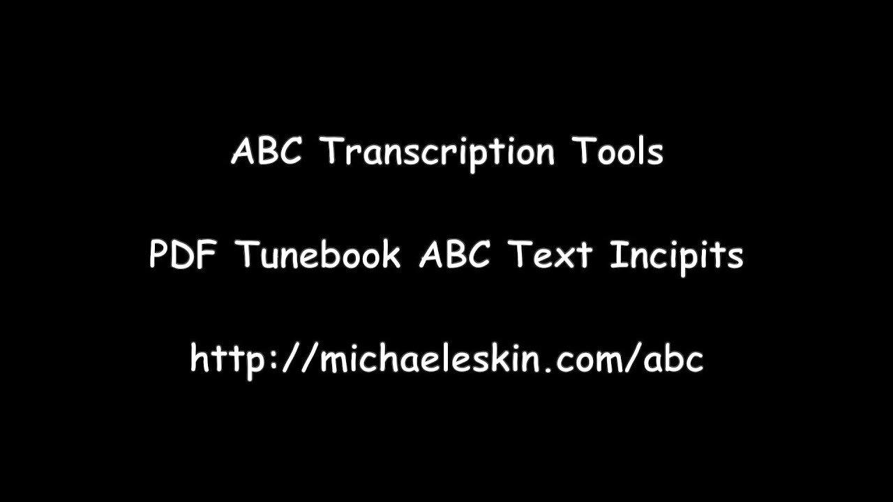 ABC Transcription Tools - PDF Tunebook ABC Text Incipits