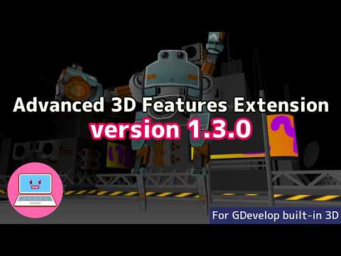 Advanced 3D Features Extension version 1.3.0 is released. #GDevelop built-in 3D