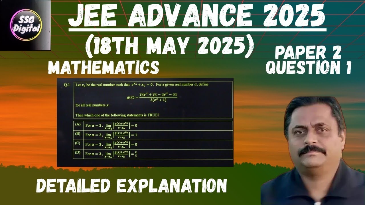 JEE -ADVANCED(18th May 2025) PAPER-2 (Ques 1) Mathematics All 16 Questions with Detailed Explanation
